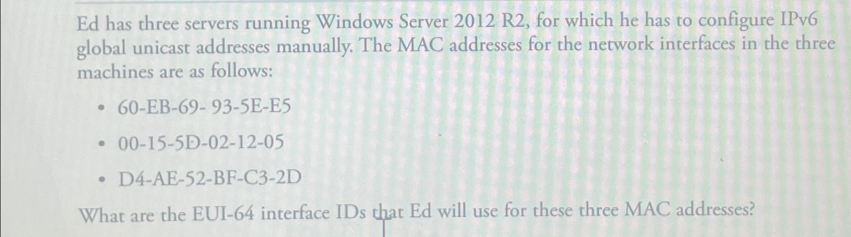 Solved Ed has three servers running Windows Server 2012 ﻿R2, | Chegg.com
