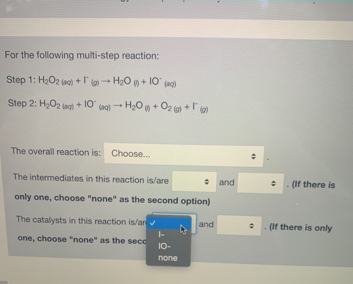 Solved For the following multi-step reaction: Step 1: H2O2 | Chegg.com