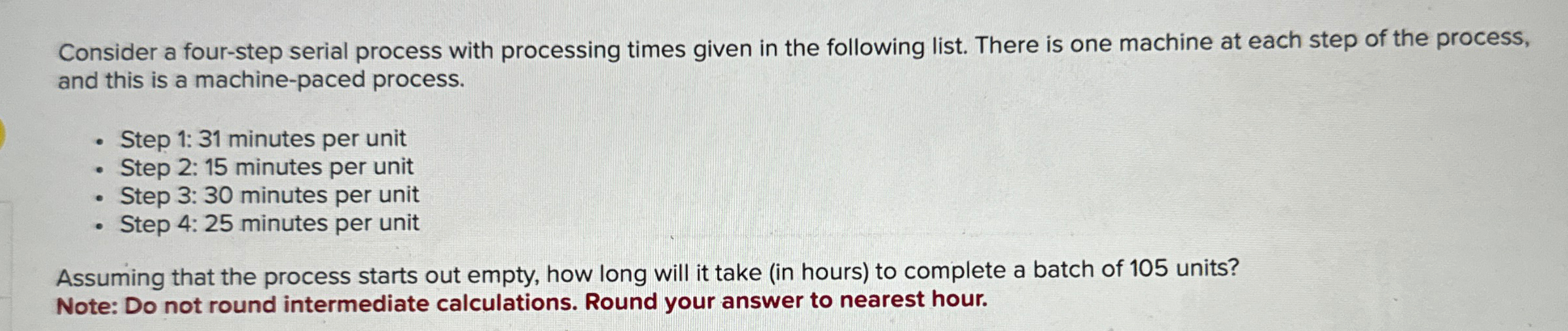 Solved Consider a four-step serial process with processing | Chegg.com