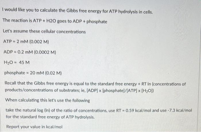 Solved I would like you to calculate the Gibbs free energy | Chegg.com