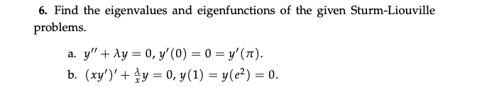 Solved Find The Eigenvalues And Eigenfunctions Of The Given