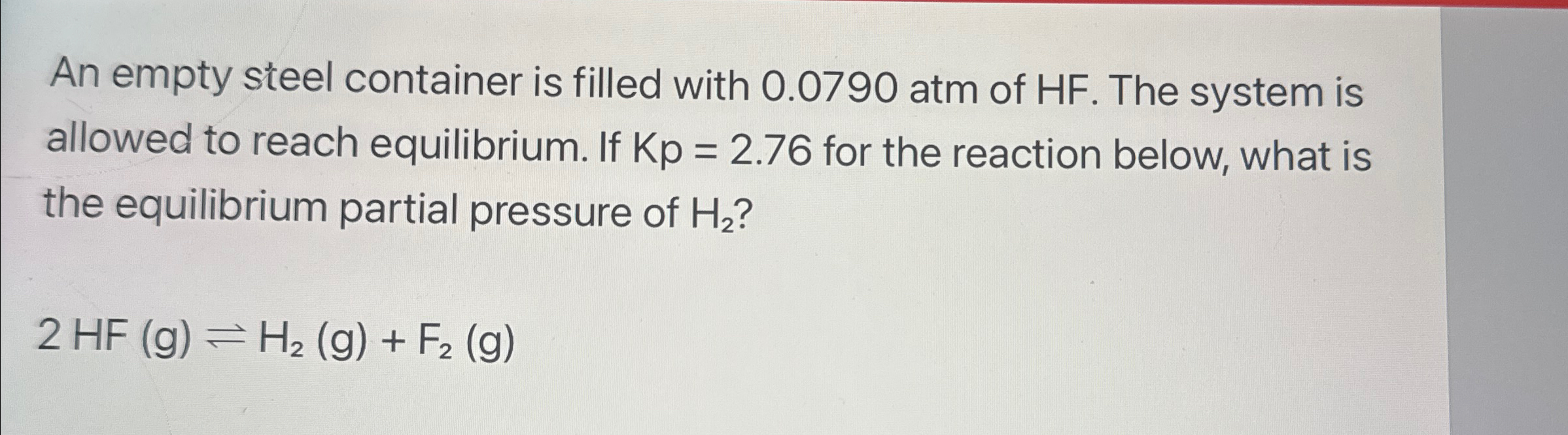 Solved An empty steel container is filled with 0.0790atm of | Chegg.com