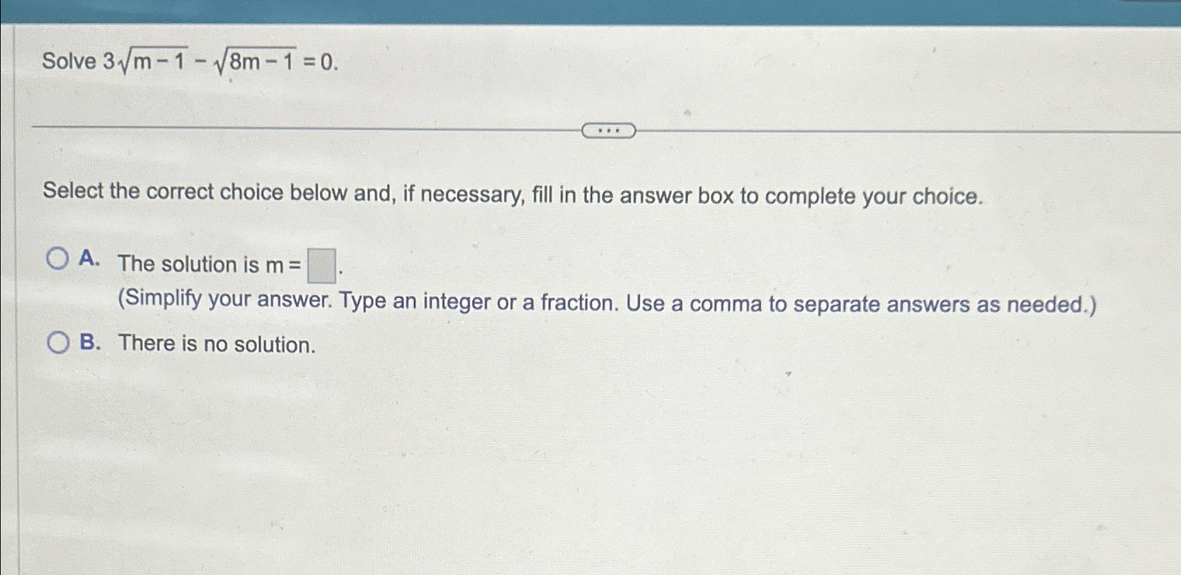 Solved Solve 3m-12-8m-12=0Select the correct choice below | Chegg.com