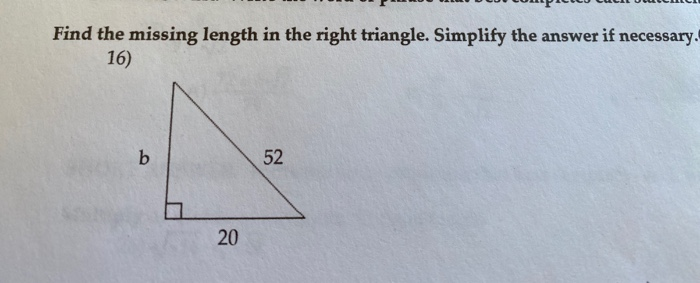 Solved Find the missing length in the right triangle. | Chegg.com