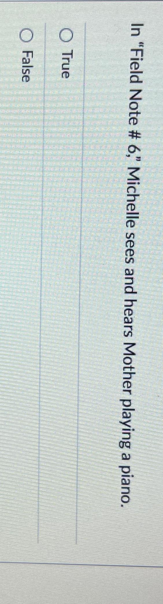 Solved In "Field Note # 6," ﻿Michelle sees and hears Mother | Chegg.com