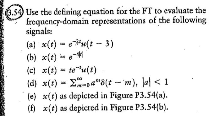 Solved 54) Use the defining equation for the FT to evaluate | Chegg.com