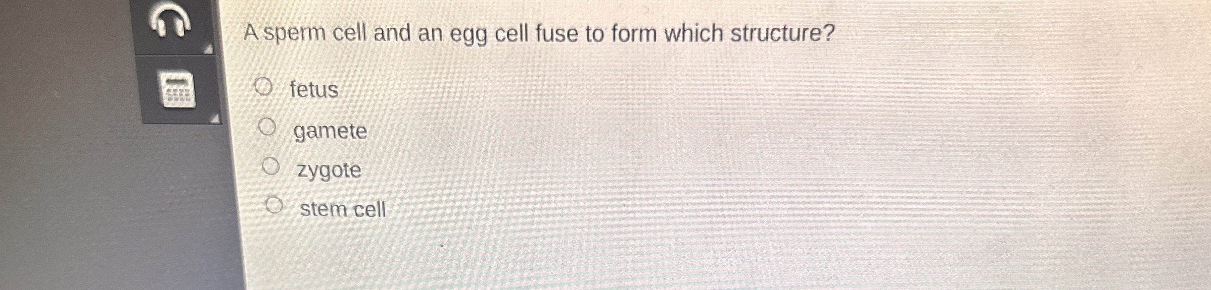 Solved A sperm cell and an egg cell fuse to form which | Chegg.com