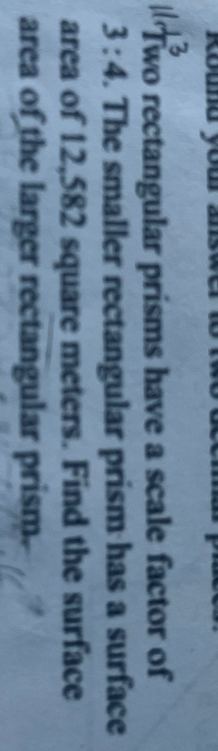 Solved Two rectangular prisms have a scale factor of 3:4. | Chegg.com