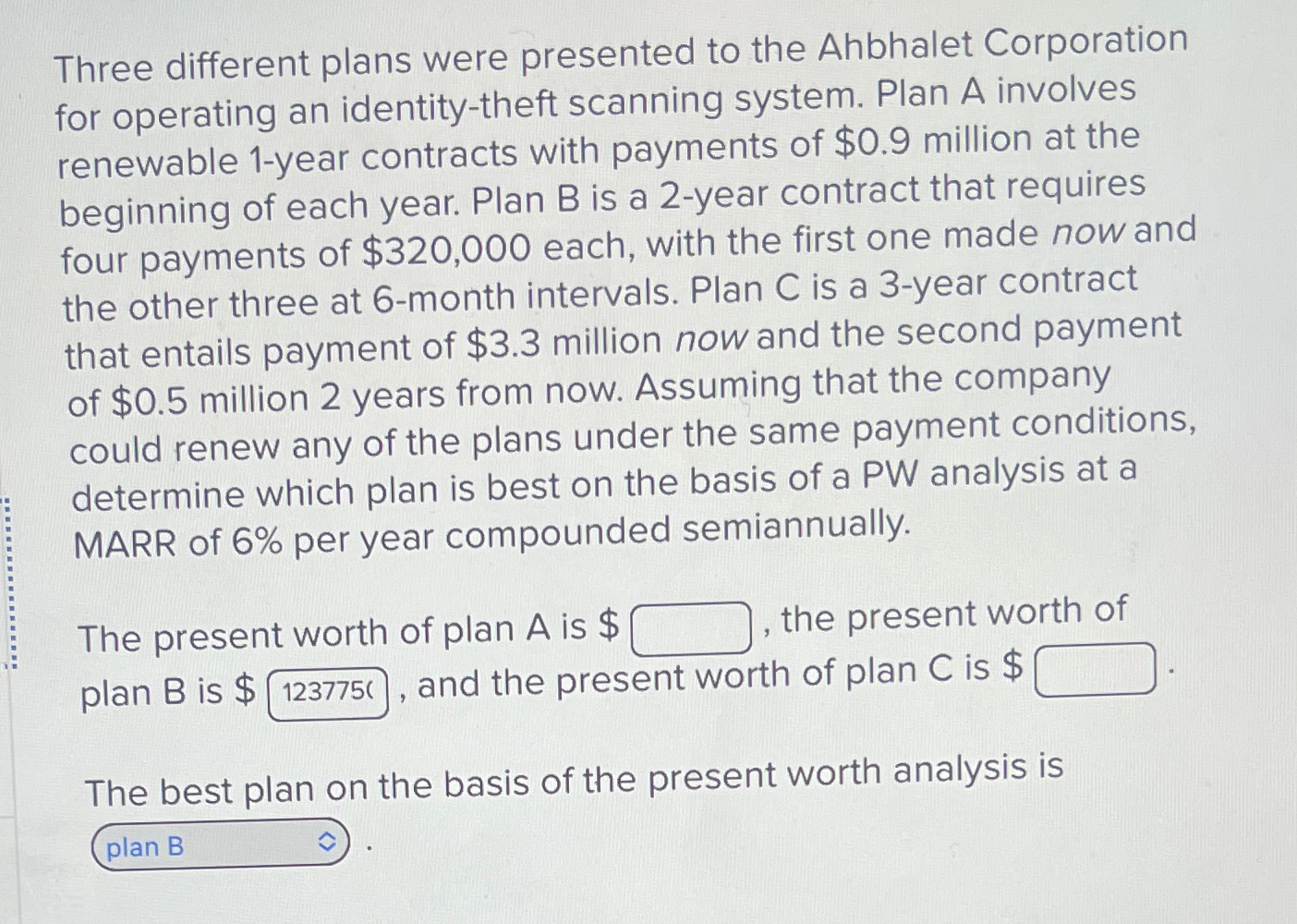 Solved Three different plans were presented to the Ahbhalet | Chegg.com