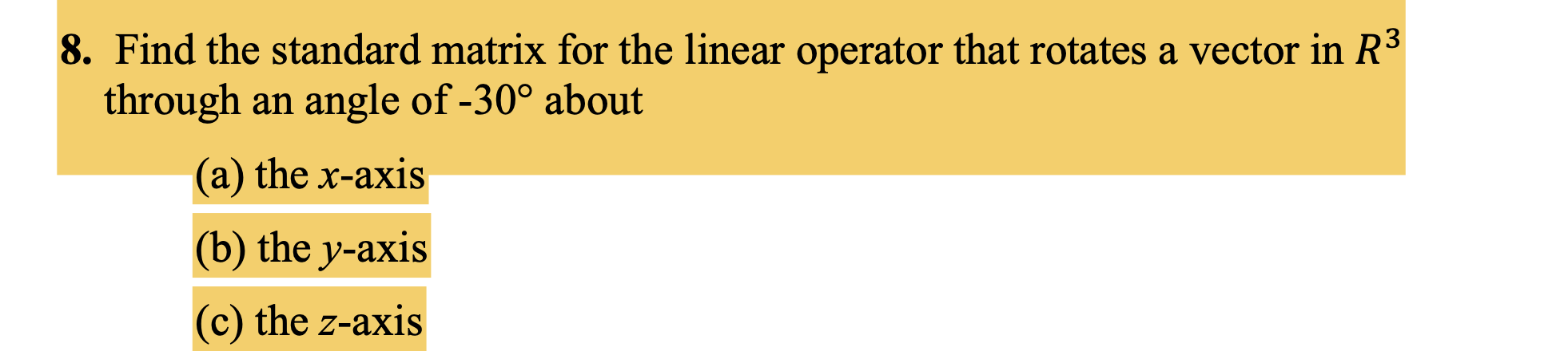 Solved Find the standard matrix for the linear operator that | Chegg.com
