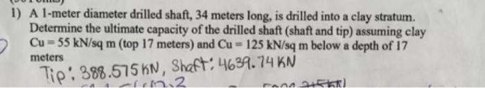 Solved A 1-meter diameter drilled shaft, 34 meters long, is | Chegg.com