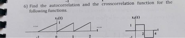 Solved 6 Find The Autocorrelation And The Crosscorrelation