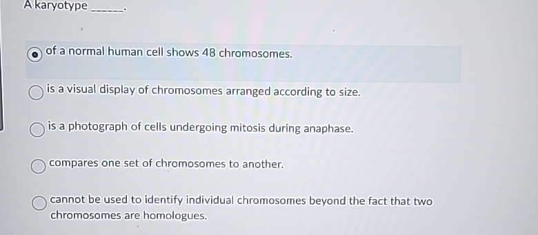 Solved A karyotype q,of a normal human cell shows 48 | Chegg.com