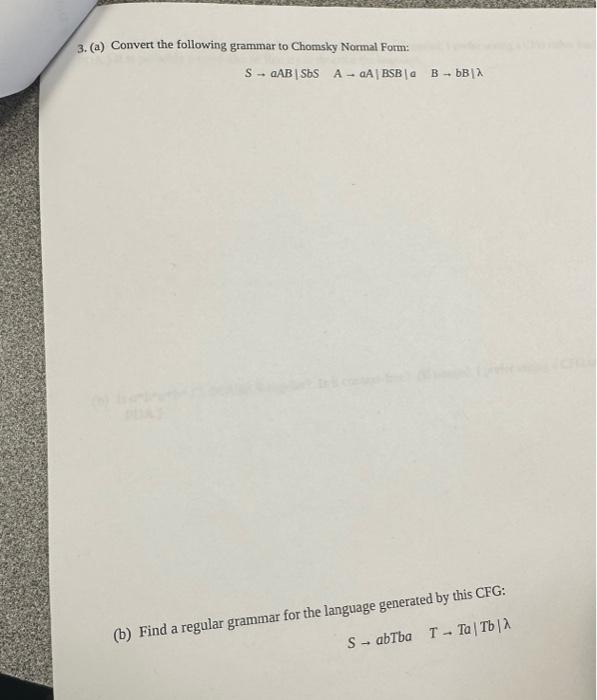 Solved 3. (a) Convert the following grammar to Chomsky | Chegg.com