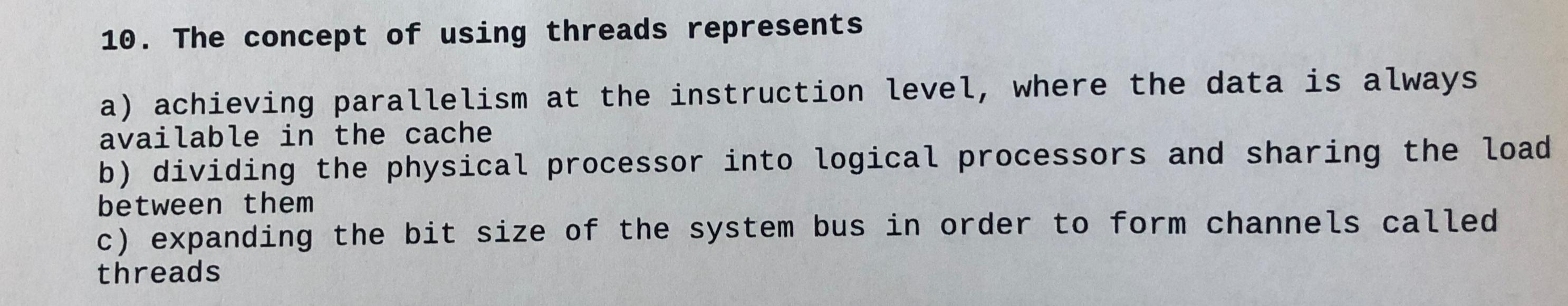 Solved The concept of using threads representsa) ﻿achieving | Chegg.com