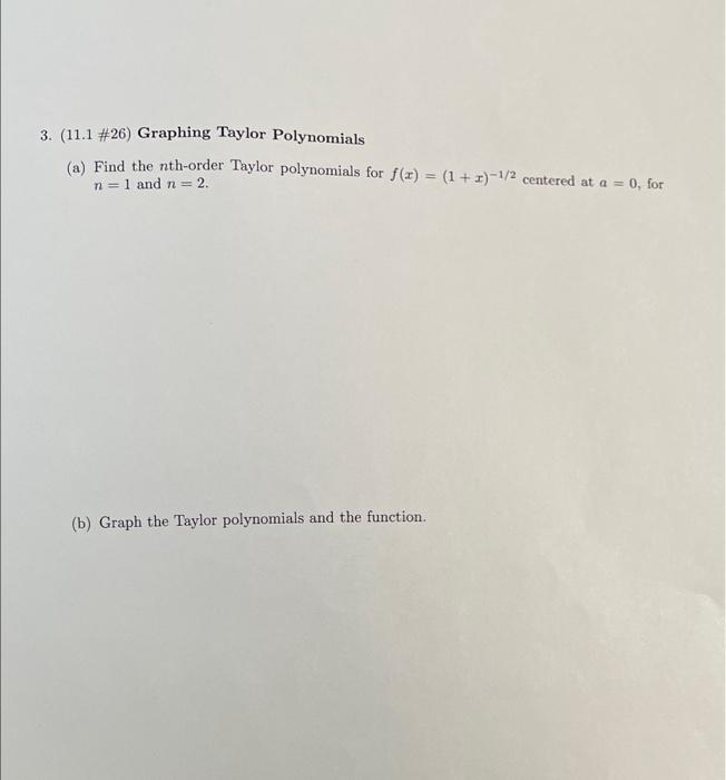 Solved 3. (11.1 \#26) Graphing Taylor Polynomials (a) Find | Chegg.com