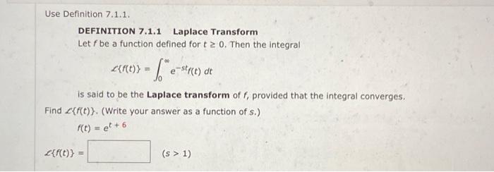 Solved DEFINITION 7,1.1 Laplace Transform Let f be a | Chegg.com