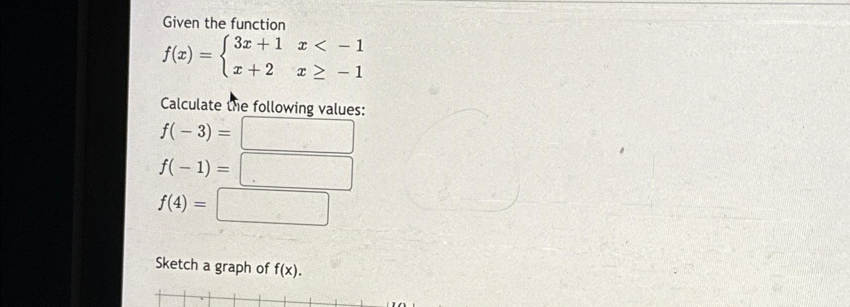 Solved Given the functionf(x)={3x+1,x