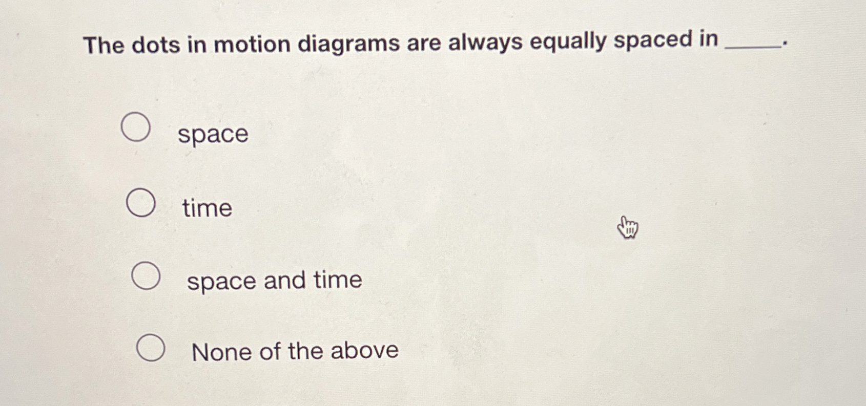 Solved The dots in motion diagrams are always equally spaced | Chegg.com