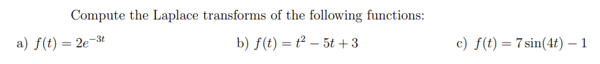 Solved Compute the Laplace transforms of the following | Chegg.com