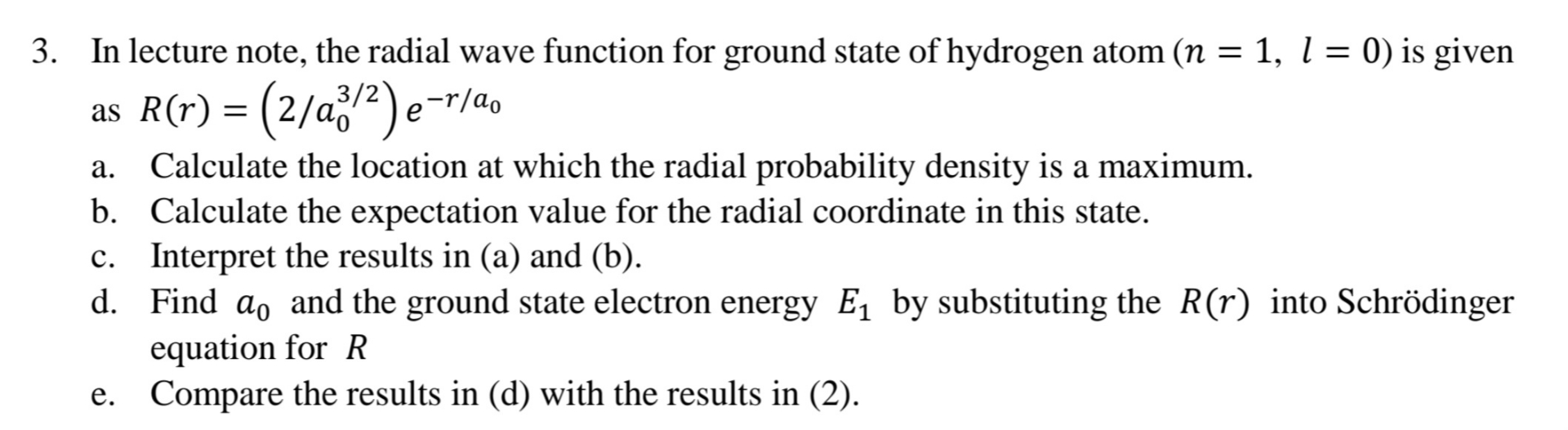Solved In Lecture Note The Radial Wave Function For Ground