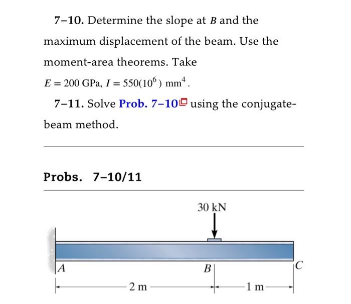 Solved 7-10. Determine the slope at B and the maximum | Chegg.com