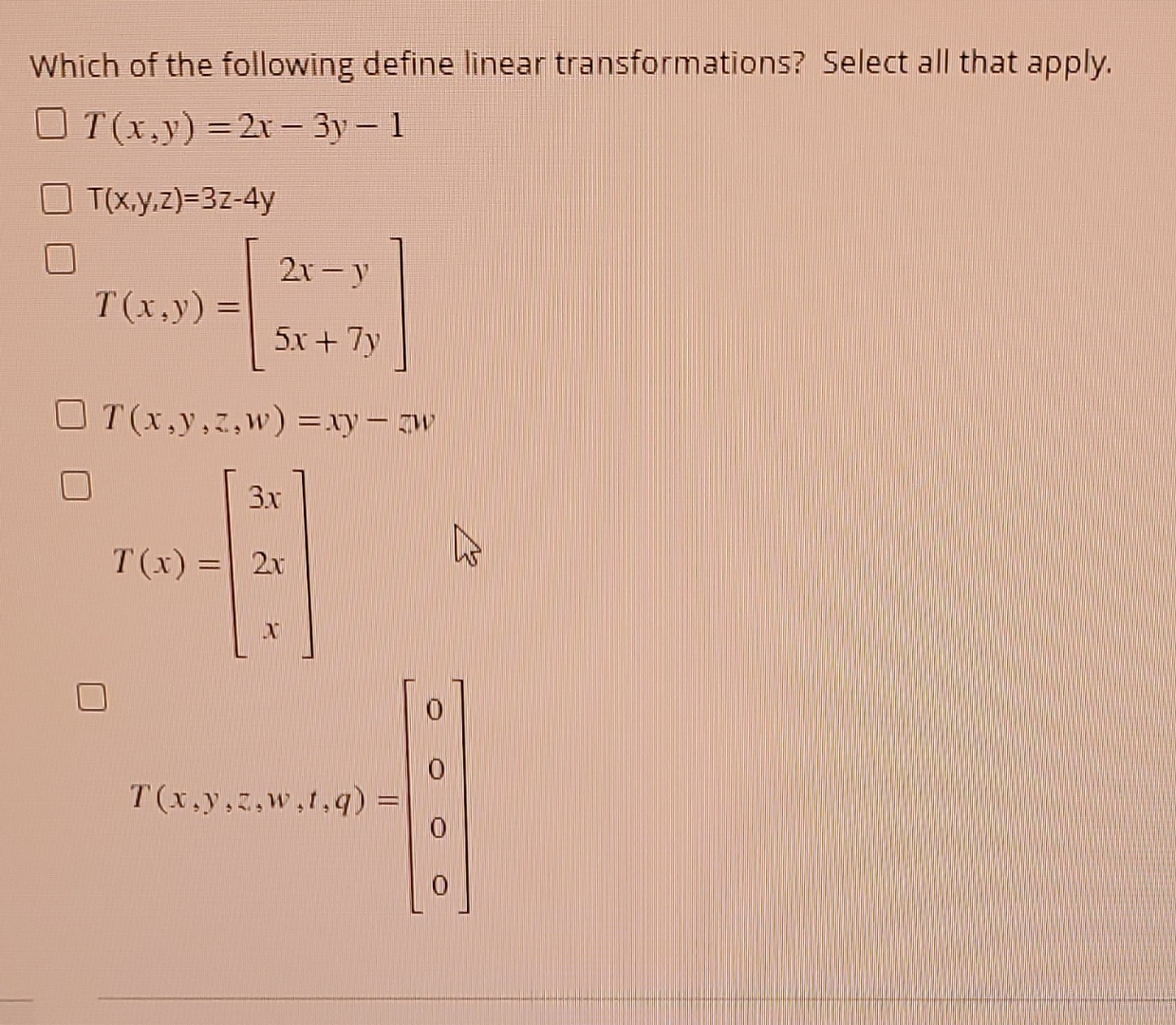 Solved Which of the following define linear transformations? | Chegg.com