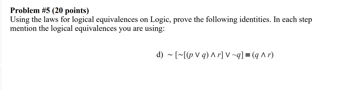 Solved Problem #5 (20 ﻿points)Using the laws for logical | Chegg.com