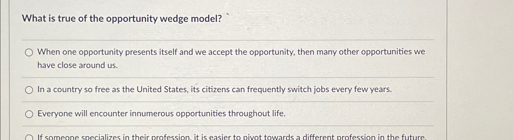 Solved What is true of the opportunity wedge model?When one | Chegg.com