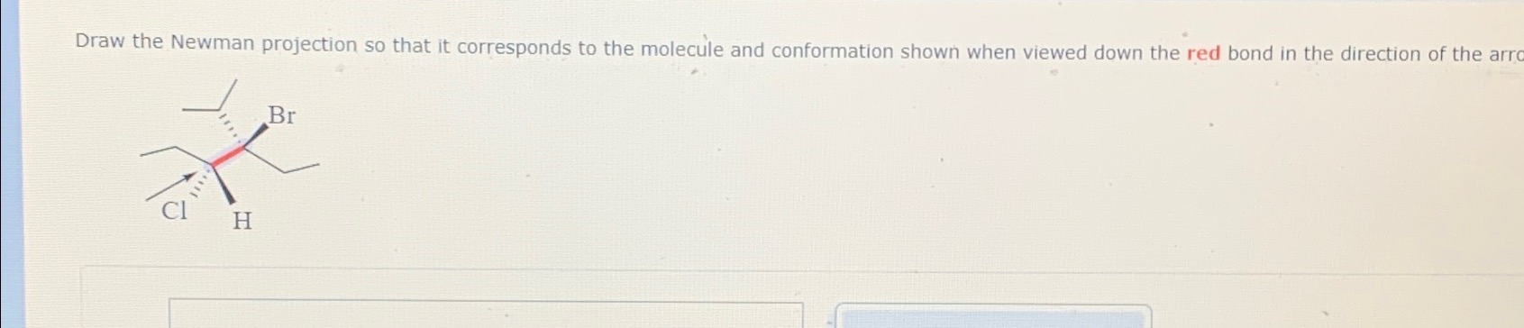 Solved Draw the Newman projection so that it corresponds to | Chegg.com