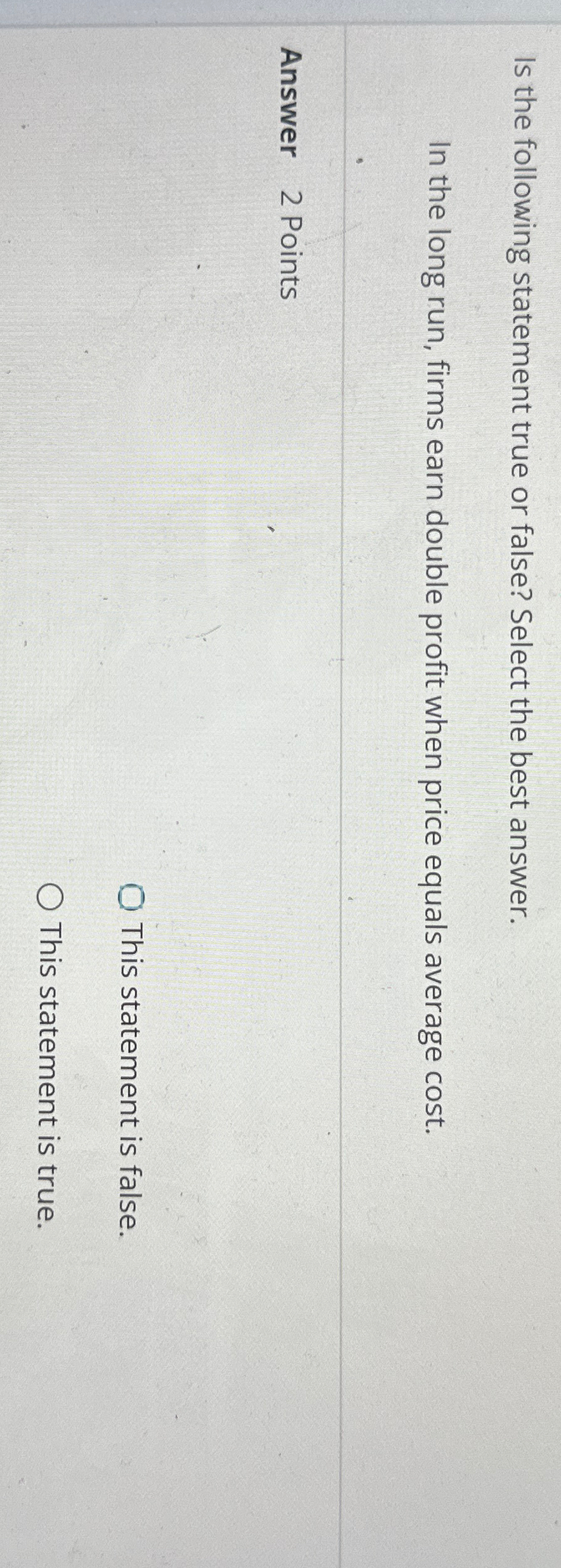 Solved Is the following statement true or false? Select the | Chegg.com