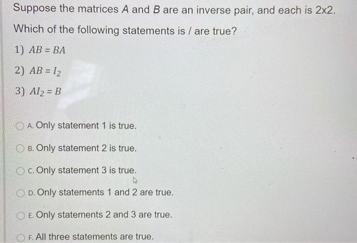 Solved Suppose the matrices A and B are an inverse pair, and | Chegg.com