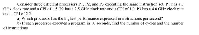 Solved Consider three different processors P1,P2, and P3 | Chegg.com