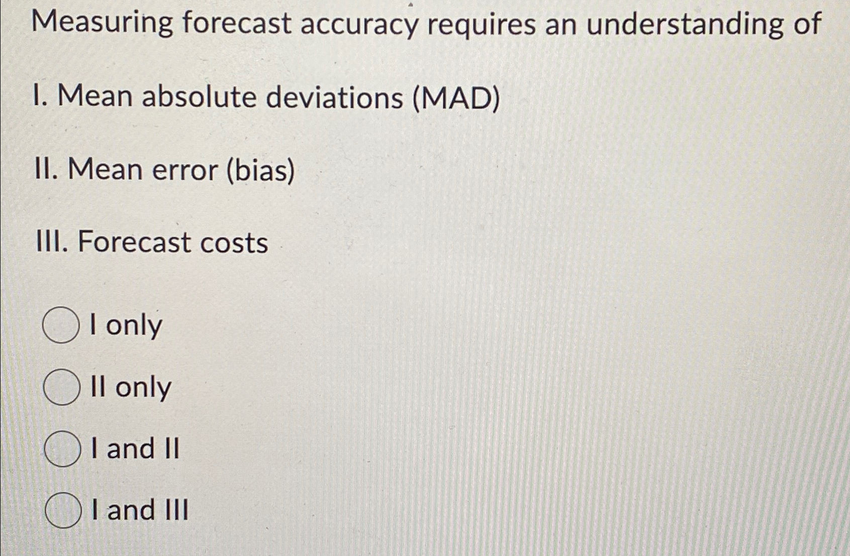 Solved Measuring forecast accuracy requires an understanding | Chegg.com