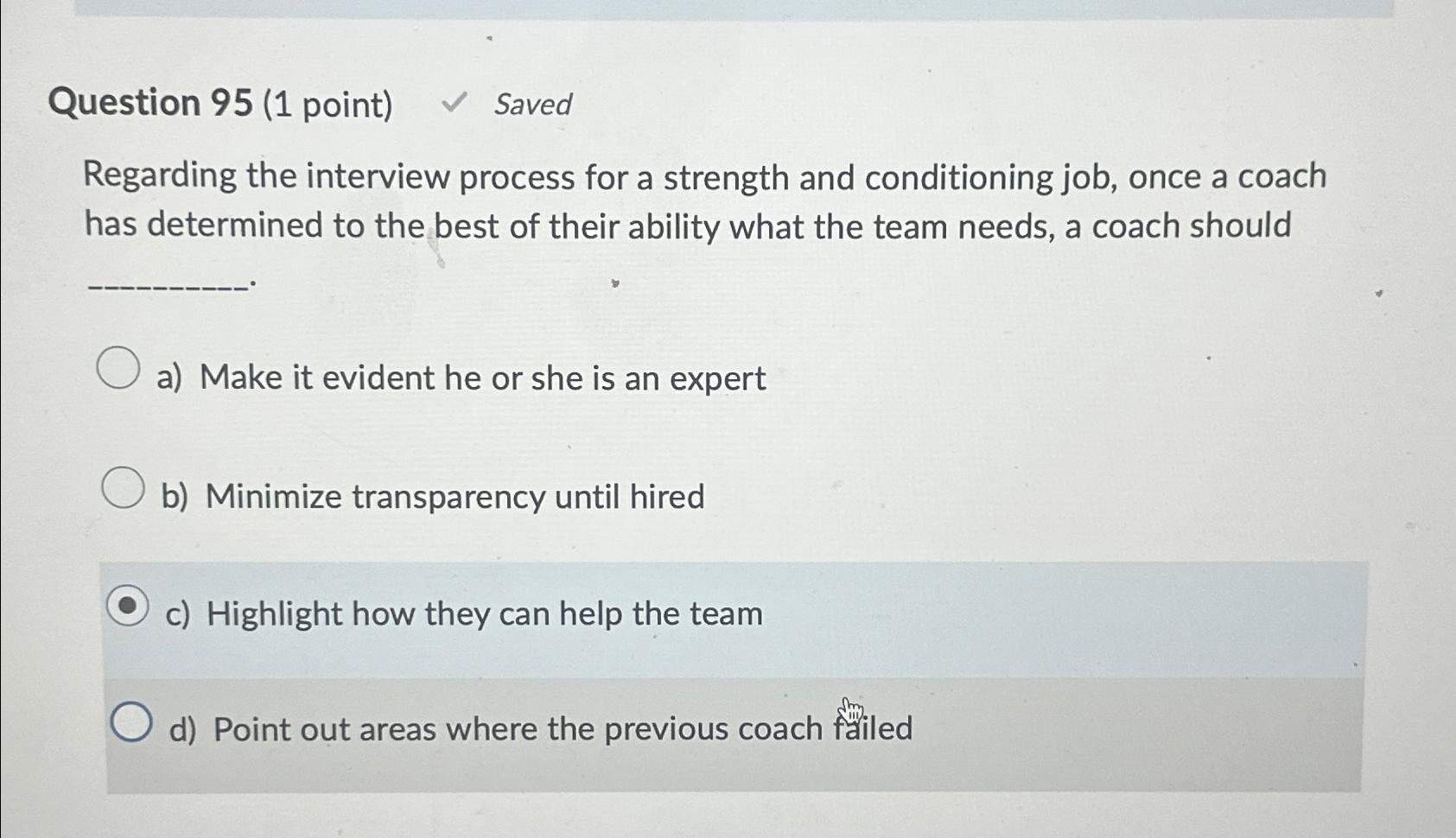 Solved Question 95 (1 ﻿point) ﻿SavedRegarding the interview | Chegg.com