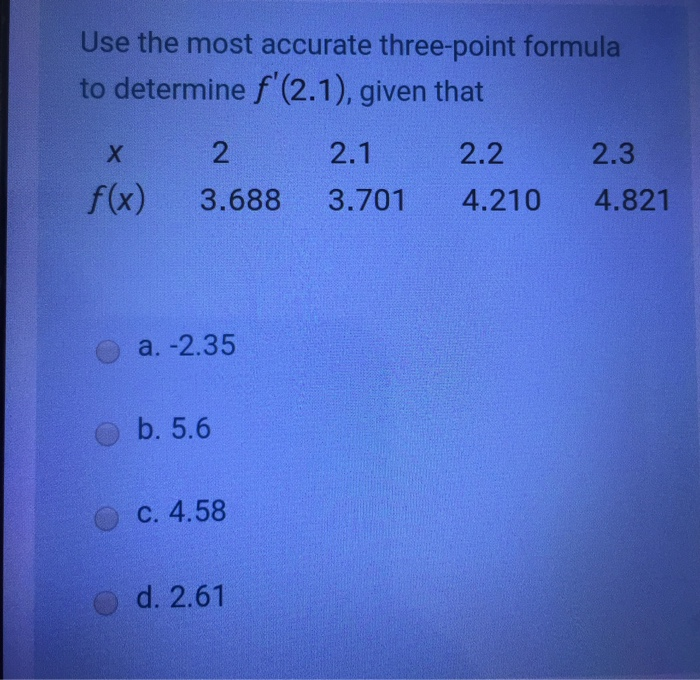 Solved Use the most accurate three-point formula to | Chegg.com