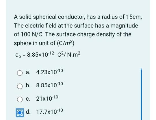 Solved A solid spherical conductor, has a radius of 15 cm, | Chegg.com