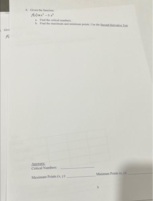 Solved 6. Given the function: f(x)=x3−3x2 a. Find the | Chegg.com