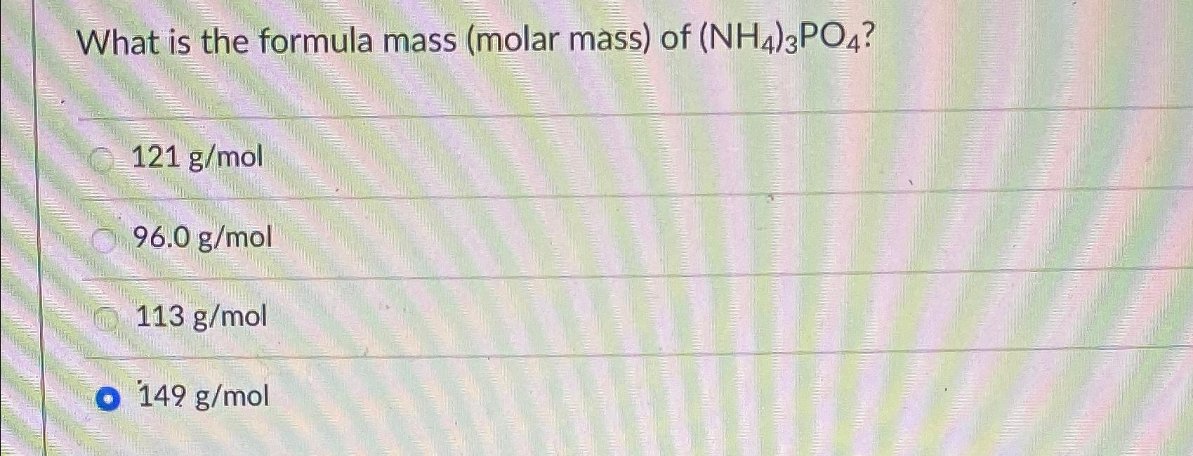 Solved What is the formula mass (molar mass) ﻿of | Chegg.com