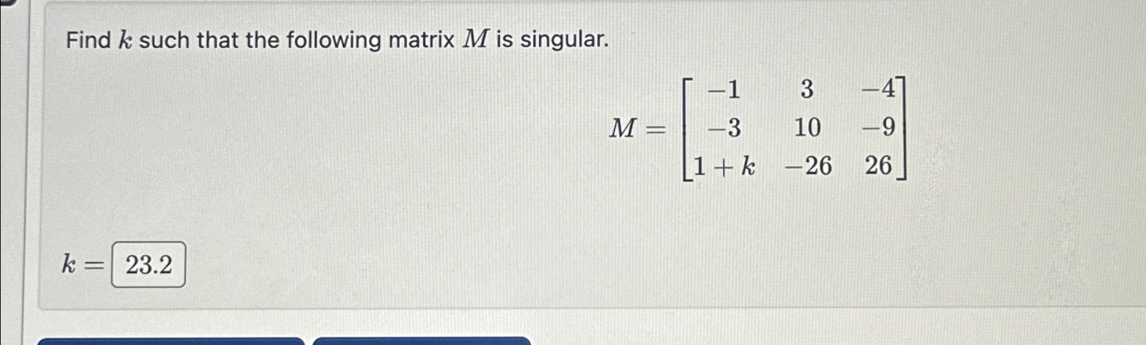 Solved Find k ﻿such that the following matrix M ﻿is | Chegg.com