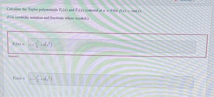 Solved Calculate the Taylor polynomials T2(x) and T3(x) | Chegg.com