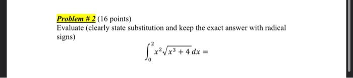 Solved Problem \# 2 (16 points) Evaluate (clearly state | Chegg.com