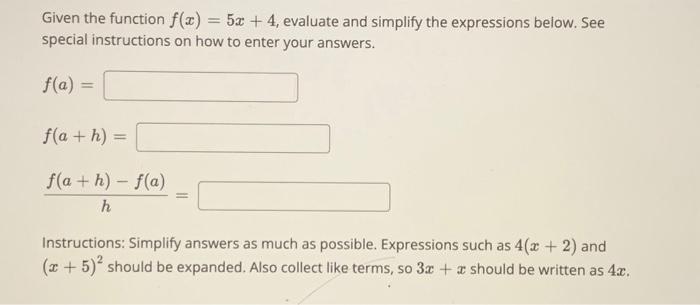 Solved Given the function f(x)=5x+4, evaluate and simplify | Chegg.com