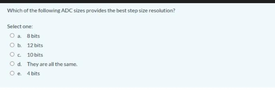 Solved Which of the following ADC sizes provides the best | Chegg.com