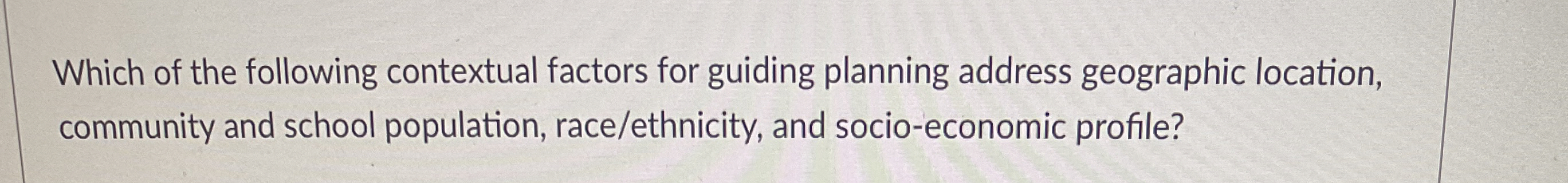 Solved Which of the following contextual factors for guiding | Chegg.com