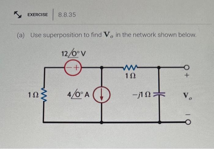 Solved (a) Use superposition to find Vo in the network shown | Chegg.com