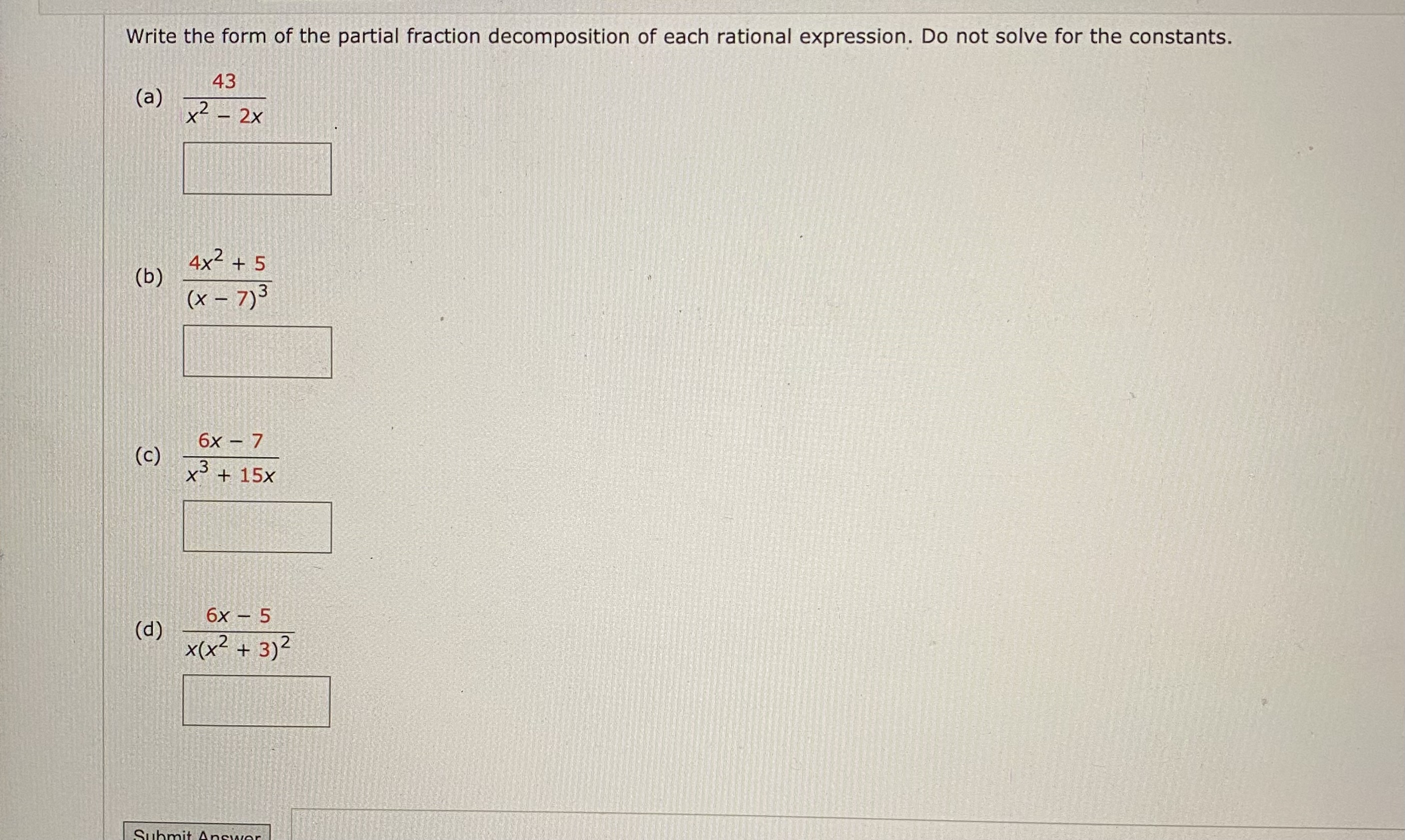 Solved Write The Form Of The Partial Fraction Decomposition