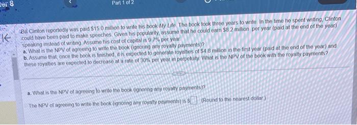 Solved Bu. Cinton reportedly was paid $150 million to write | Chegg.com