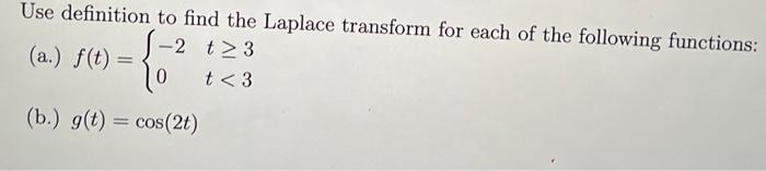 Solved Use definition to find the Laplace transform for each | Chegg.com