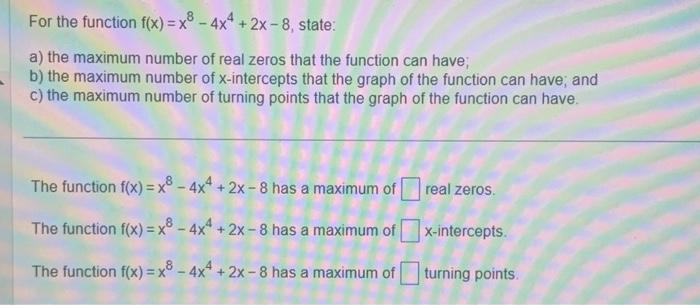 Solved For the function f(x)=x8−4x4+2x−8, state: a) the | Chegg.com